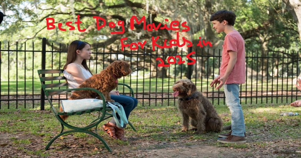 Best Dog Movies for Kids in 2025 - Best Dog Movies